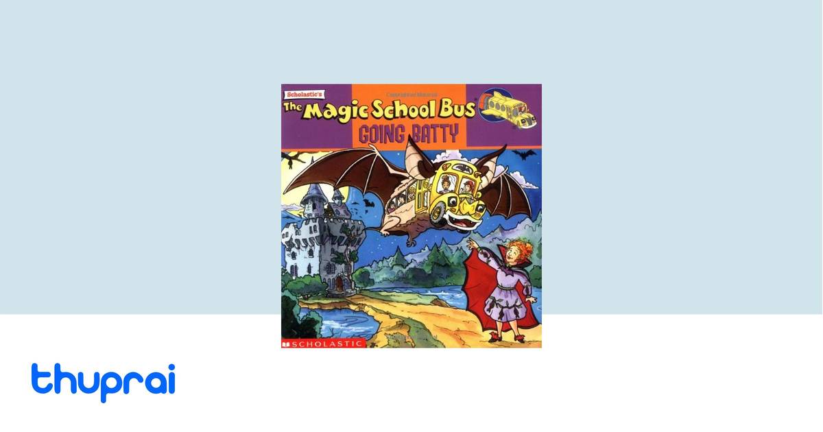 Buy The Magic School Bus Going Batty: A Book About Bats in Nepal | Thuprai