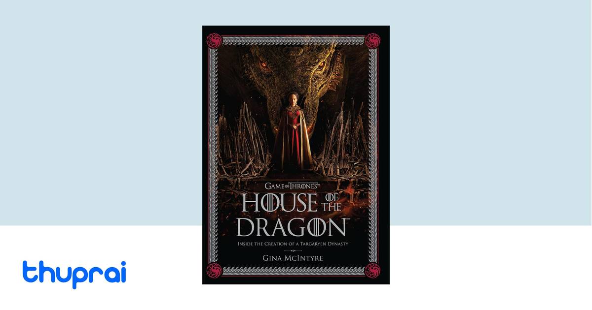 The Making of HBO's House of the Dragon by Insight Editions - Buy in ...