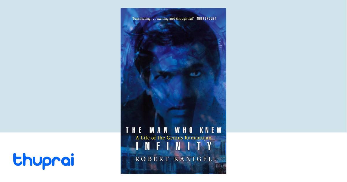 The Man who Knew Infinity by Robert Kanigel - Buy in Nepal | Thuprai