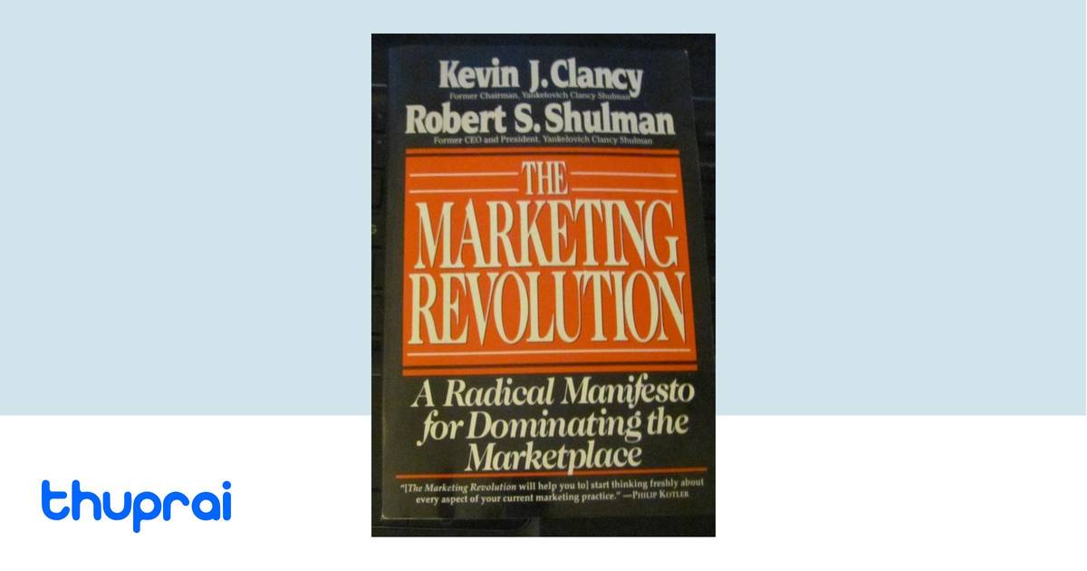 The Marketing Revolution by Kevin J. Clancy, Robert S. Shulman - Buy in ...