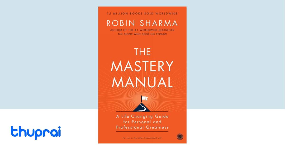 The Mastery Manual by Robin Sharma - Buy in Nepal | Thuprai