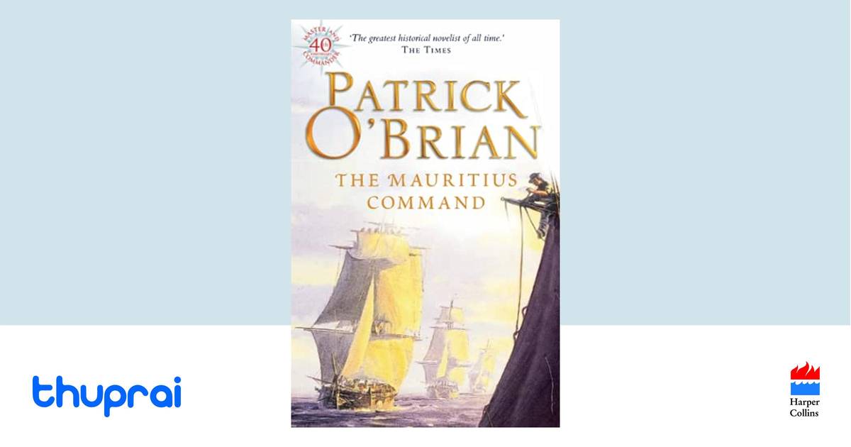 The Mauritius Command by PATRICK. O'BRIAN - Buy in Nepal | Thuprai