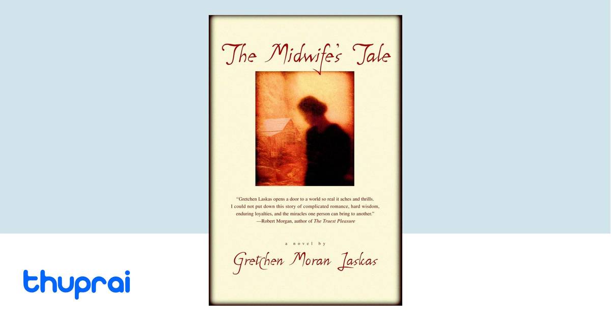 The Midwife's Tale by Gretchen Moran Laskas - Buy in Nepal | Thuprai