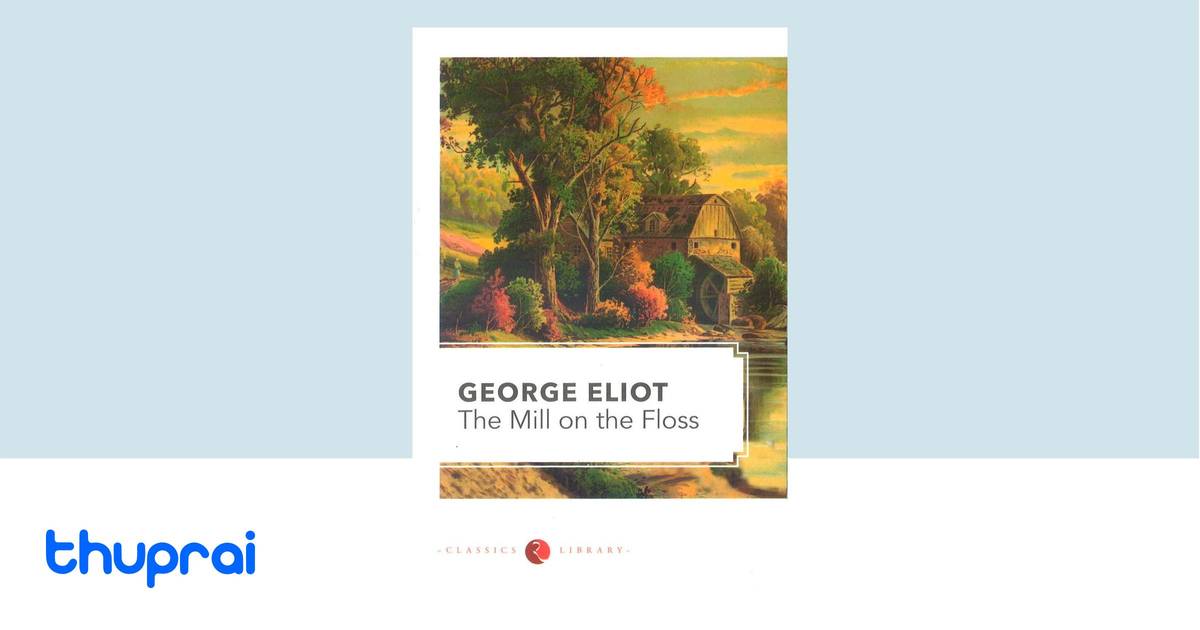 Buy The Mill on the Floss in Nepal | Thuprai