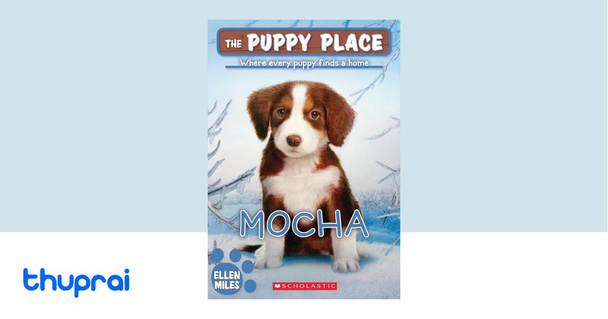 Buy The Mocha (The Puppy Place) in Nepal | Thuprai