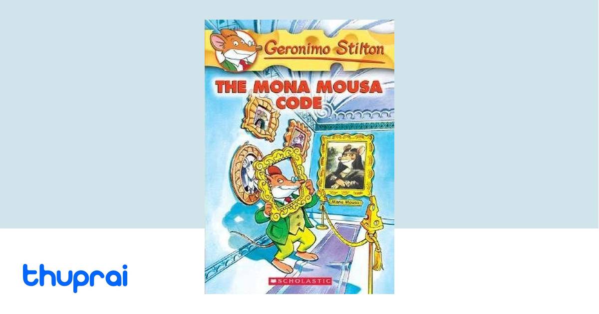 The Mona Mousa Code #15 (Geronimo Stilton) by - Buy in Nepal | Thuprai