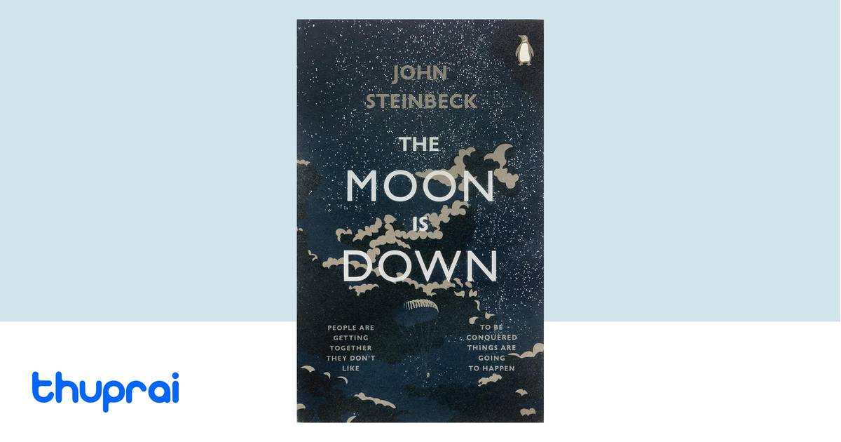 Buy The Moon Is Down in Nepal | Thuprai