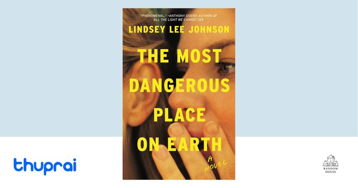 The Most Dangerous Place on Earth by Lindsey Lee Johnson - Buy in Nepal ...