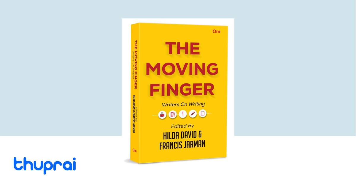 The Moving Finger: Writers on Writing by Hilda David and Francis Jarman ...