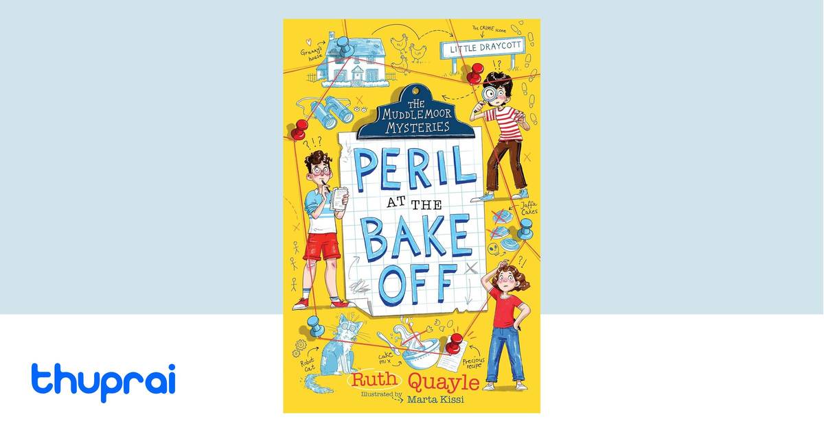 The Muddlemoor Mysteries: Peril at the Bake Off by Ruth Quayle - Buy in ...