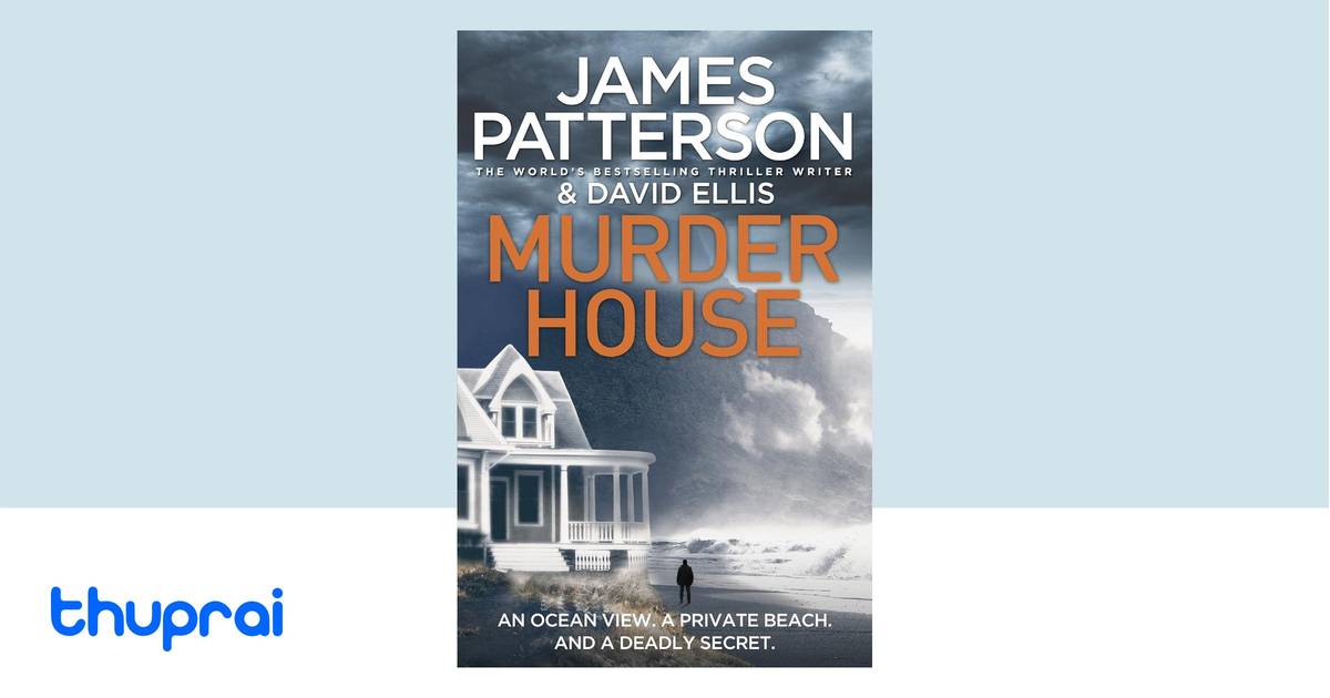 The Murder House by James Patterson, David Ellis - Buy in Nepal | Thuprai