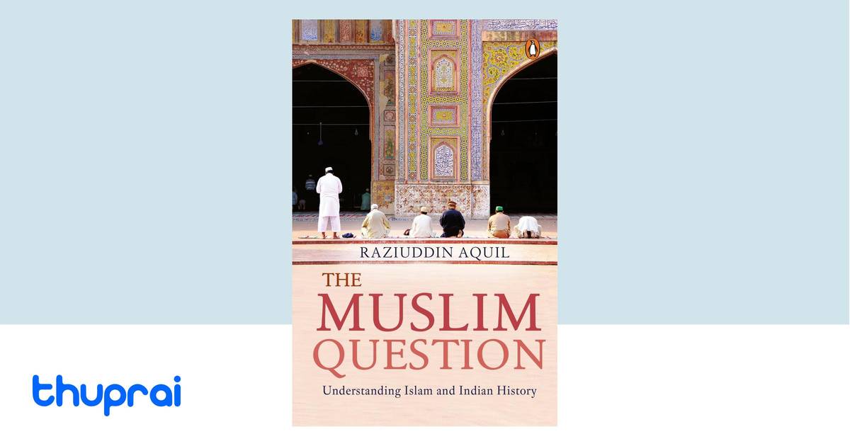 Buy The Muslim Question in Nepal | Thuprai