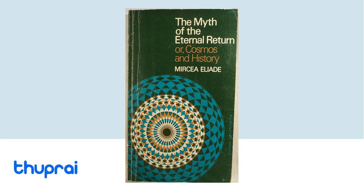 Buy The Myth of the Eternal Return in Nepal | Thuprai