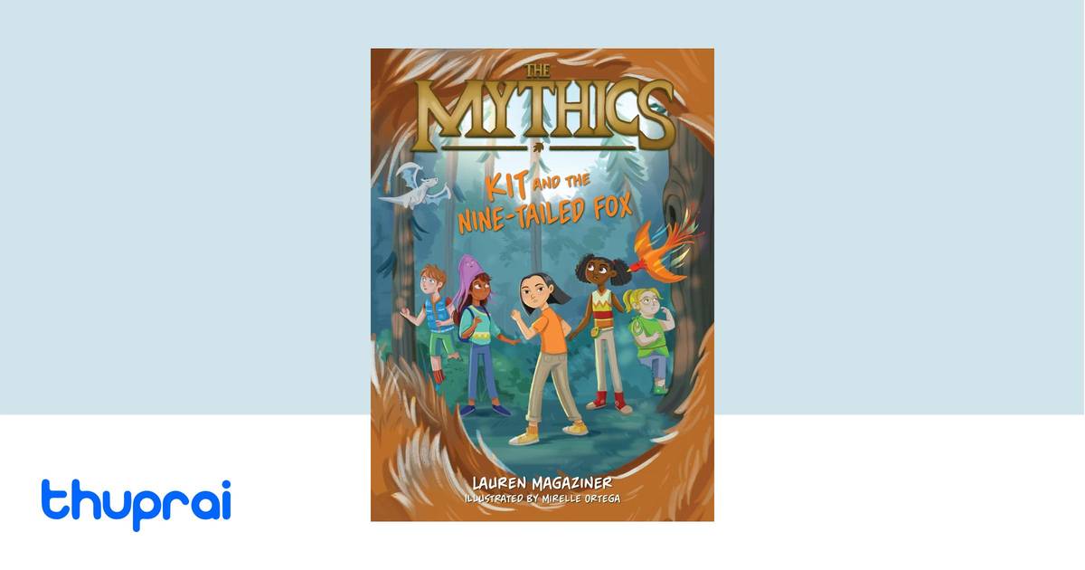 Buy The Mythics #3: Kit and the Nine-Tailed Fox in Nepal | Thuprai