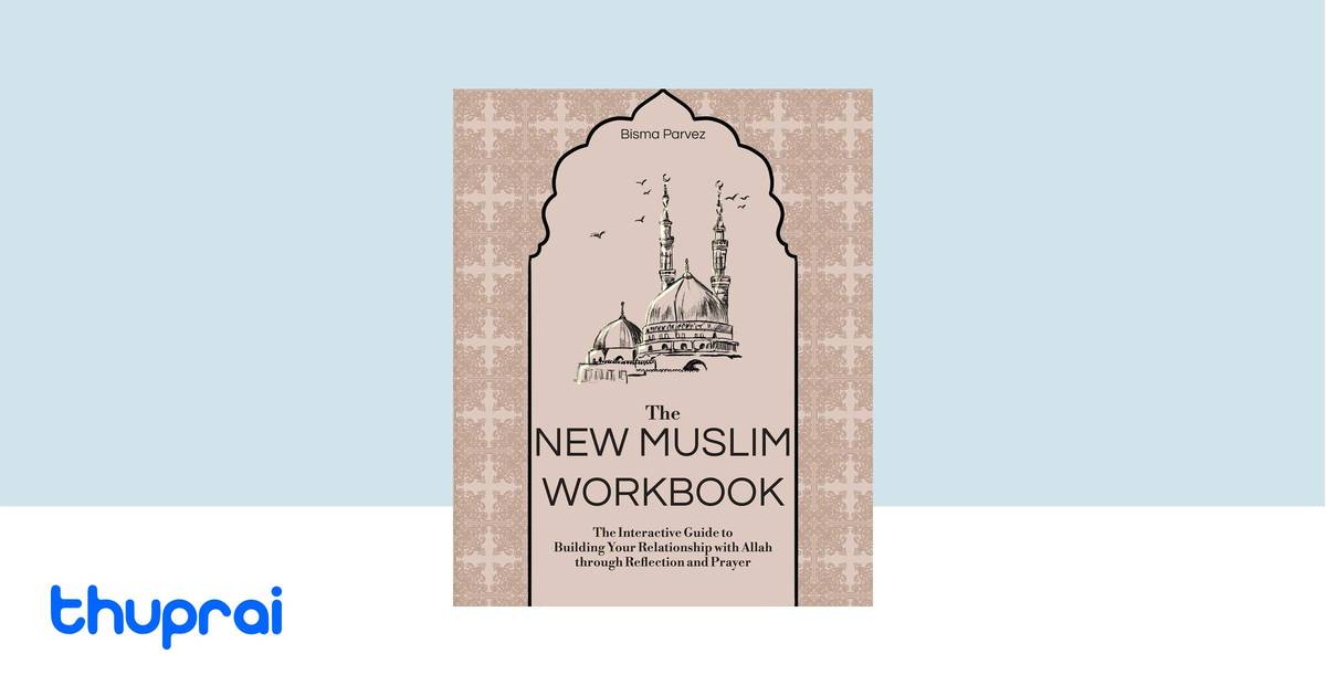 Buy The New Muslim Workbook: The Interactive Guide to Building Your ...