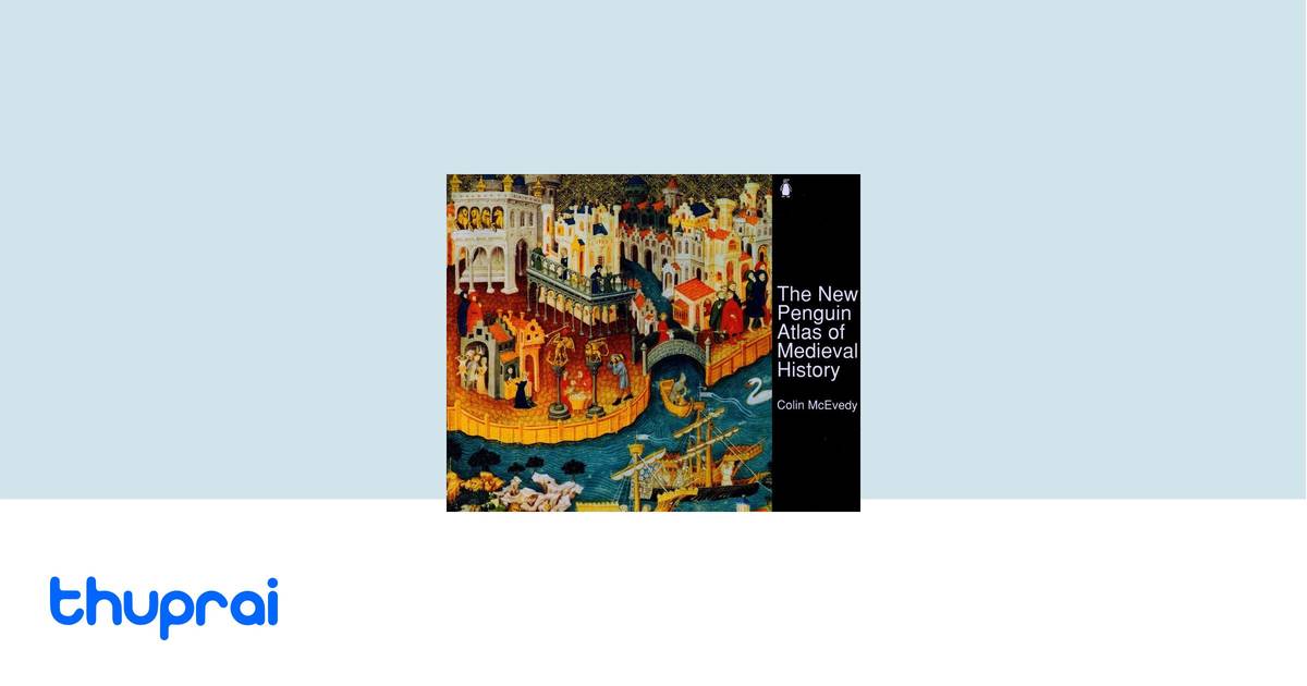The New Penguin Atlas of Medieval History by Colin McEvedy - Buy in ...