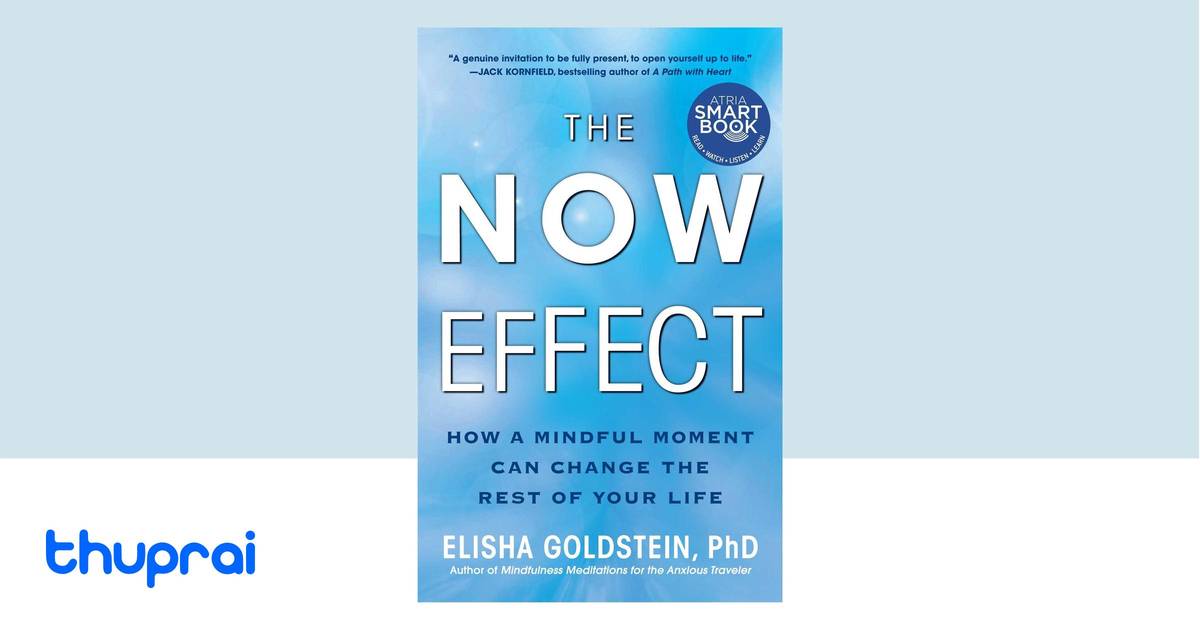 Buy The Now Effect: How a Mindful Moment Can Change the Rest of Your Life in Nepal | Thuprai