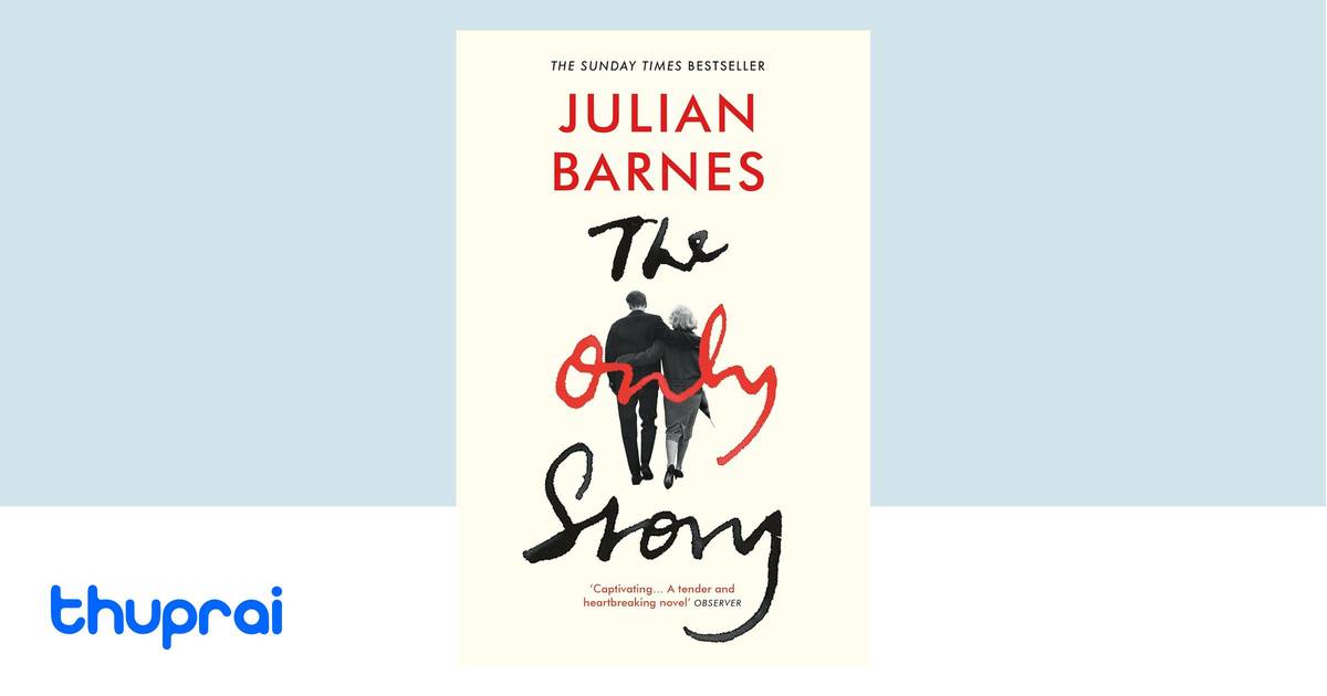 The Only Story by Julian Barnes - Buy in Nepal | Thuprai