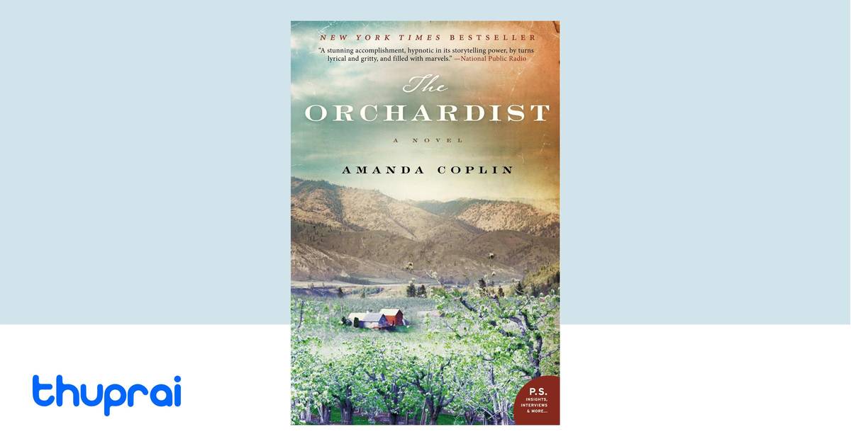 Buy The Orchardist: A Novel in Nepal | Thuprai