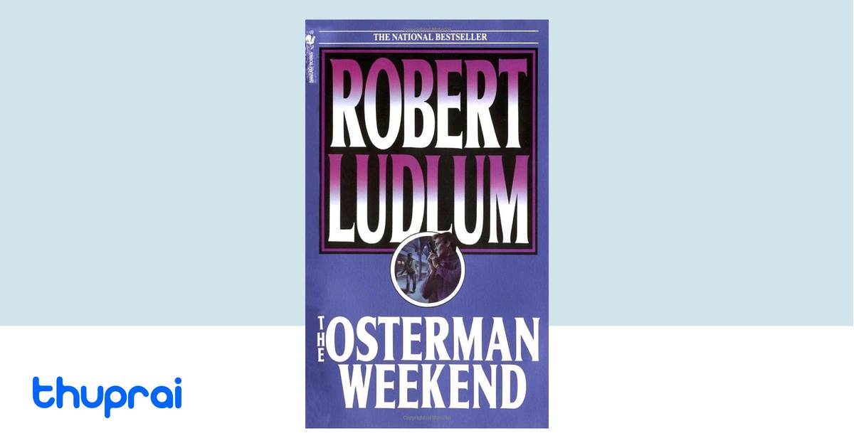 Buy The Osterman Weekend in Nepal | Thuprai