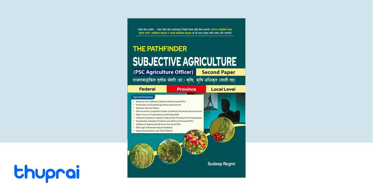 The Pathfinder Subjective Agriculture - Sudeep Regmi | Thuprai