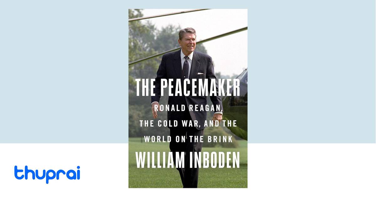 The Peacemaker by William Inboden - Buy in Nepal | Thuprai