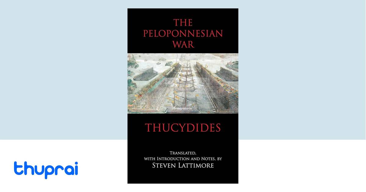 The Peloponnesian War by Thucydides, Steven Lattimore - Buy in Nepal ...