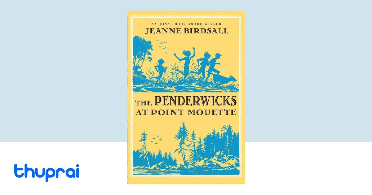 The Penderwicks at Point Mouette by Jeanne Birdsall - Buy in Nepal ...