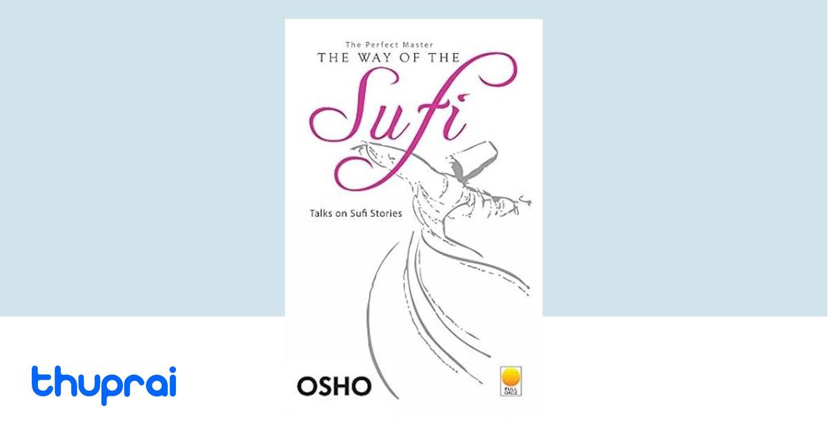 The Perfect Master: The way of the Sufi by Osho - Buy in Nepal | Thuprai