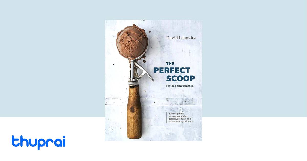 The Perfect Scoop, Revised and Updated by David Lebovitz - Buy in Nepal ...