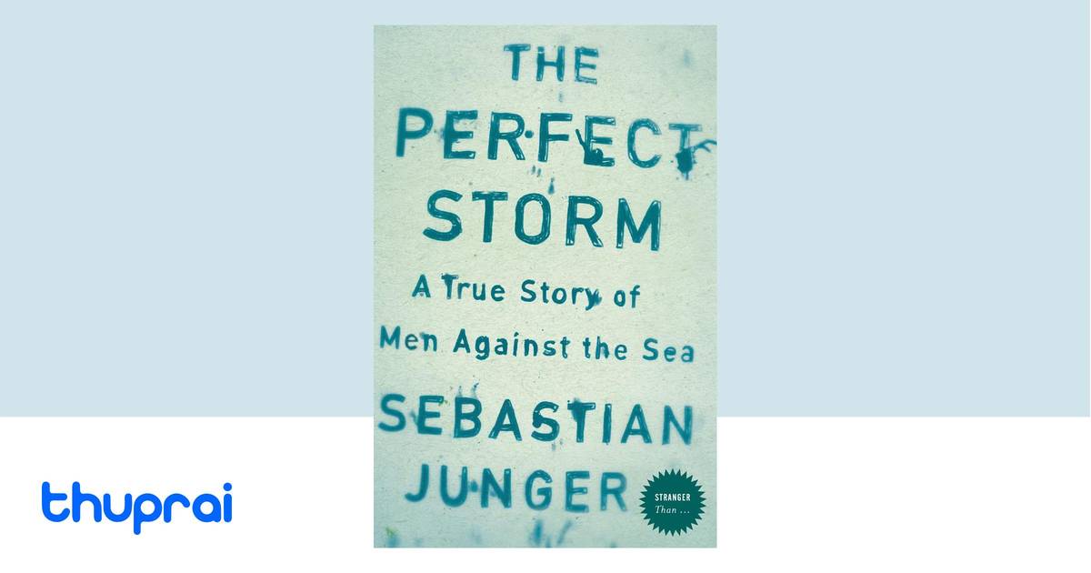 The Perfect Storm by Sebastian Junger - Buy in Nepal | Thuprai