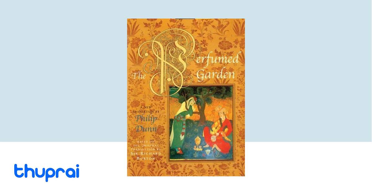 The Perfumed Garden by Philip Dunn - Buy in Nepal | Thuprai