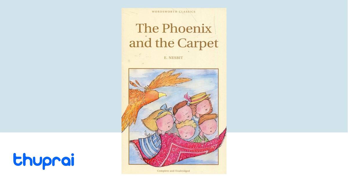 The Phoenix and the Carpet by Edith Nesbit - Buy in Nepal | Thuprai