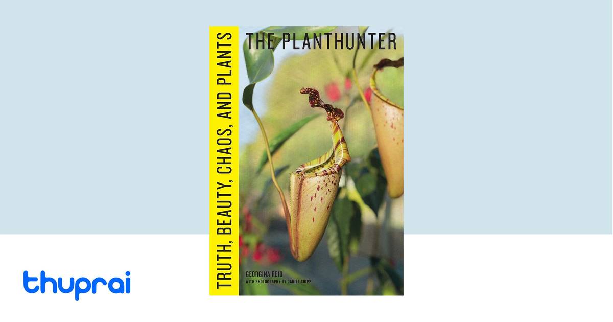 Buy The Planthunter in Nepal | Thuprai