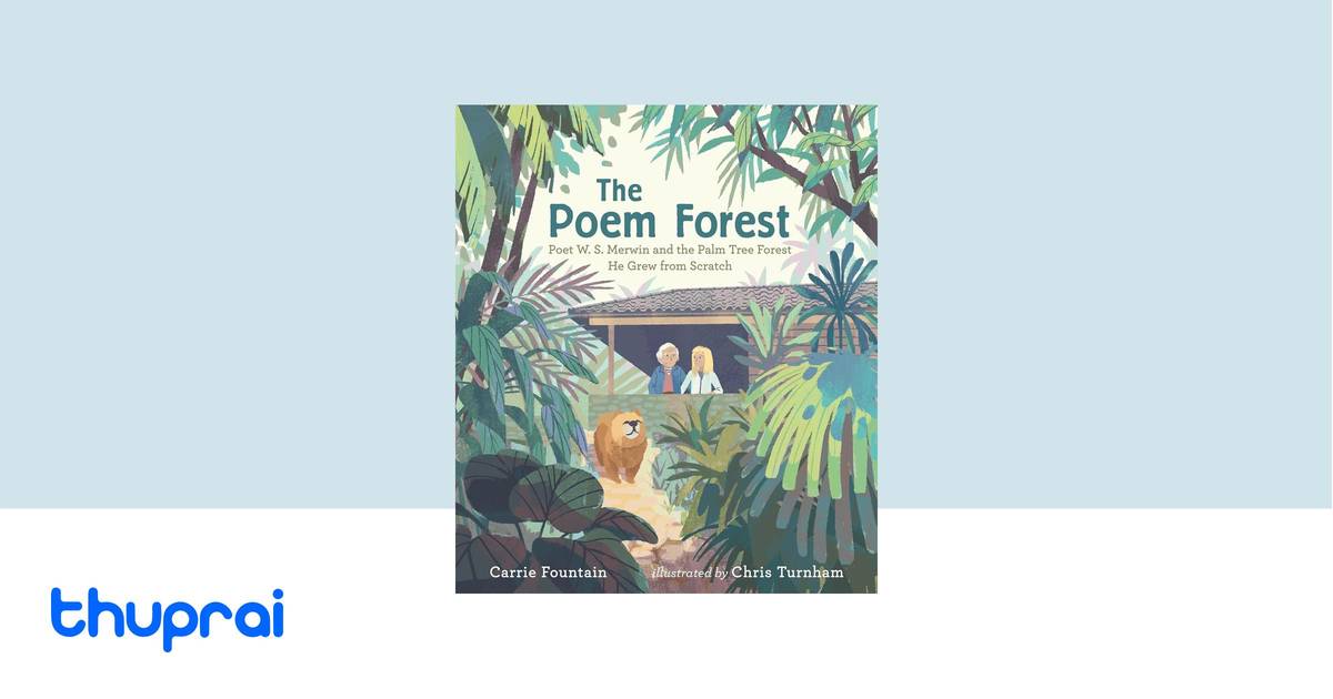 Buy The Poem Forest: Poet W. S. Merwin and the Palm Tree Forest He Grew ...