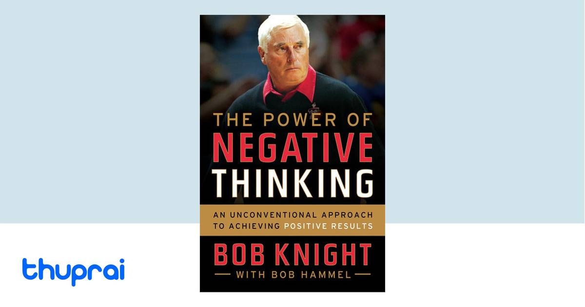 The Power of Negative Thinking by Bob Hammel, Bob Knight - Buy in Nepal ...