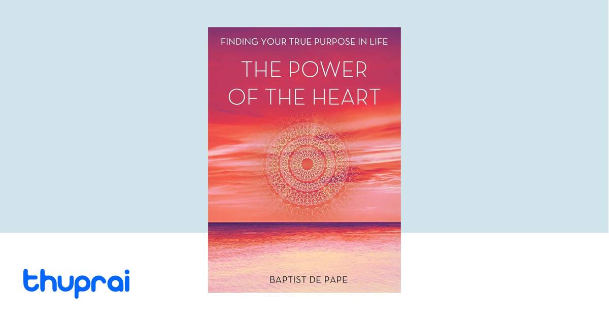 The Power of the Heart by Baptist de Pape - Buy in Nepal | Thuprai