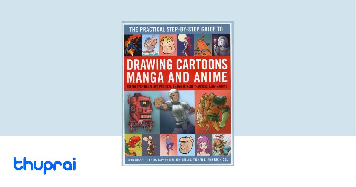 Buy The Practical Step By Step Guide to Drawing Cartoons Manga and ...