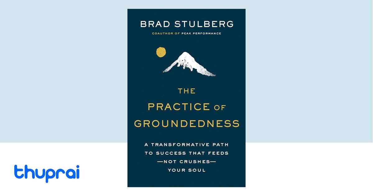 Buy The Practice of Groundedness in Nepal | Thuprai