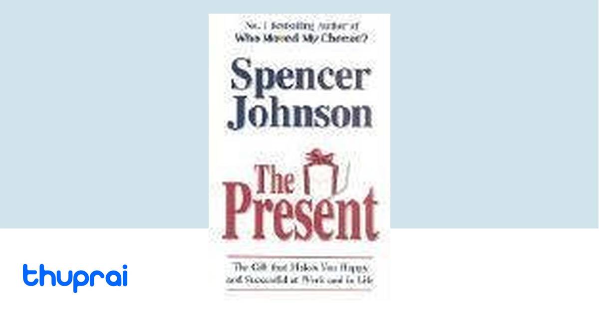 The Present by Spencer Johnson - Buy in Nepal | Thuprai