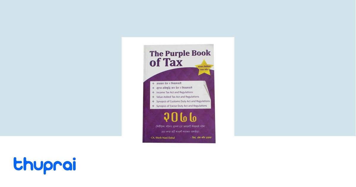 The Purple Book of Tax 2077 - Shesh Mani Dahal | Thuprai