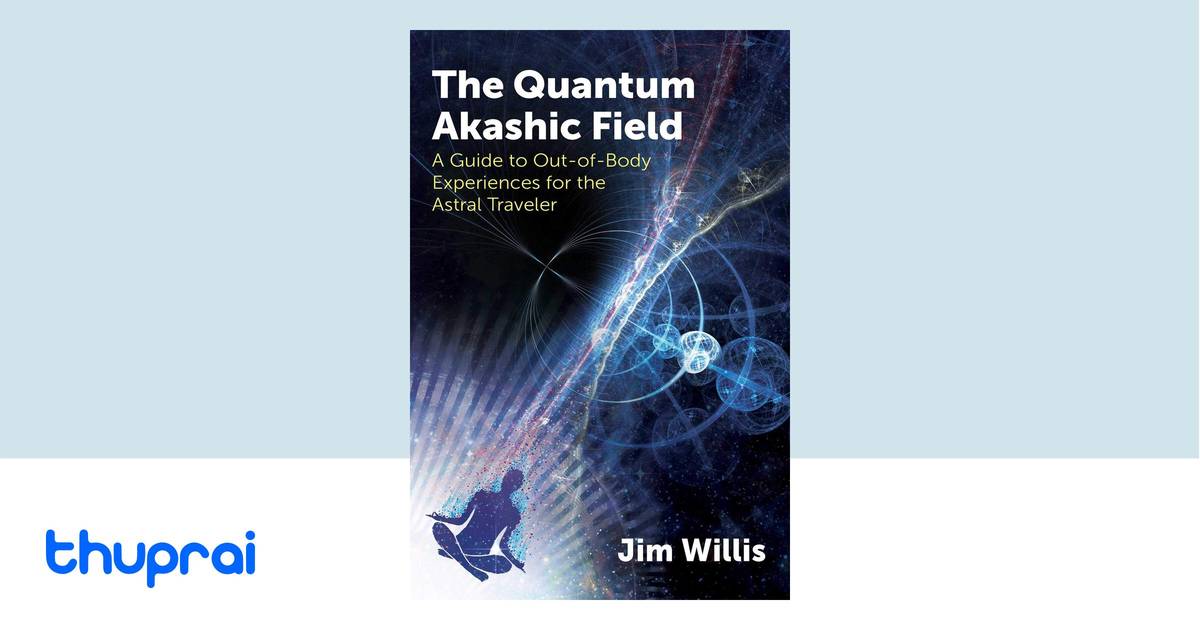 Buy The Quantum Akashic Field in Nepal | Thuprai