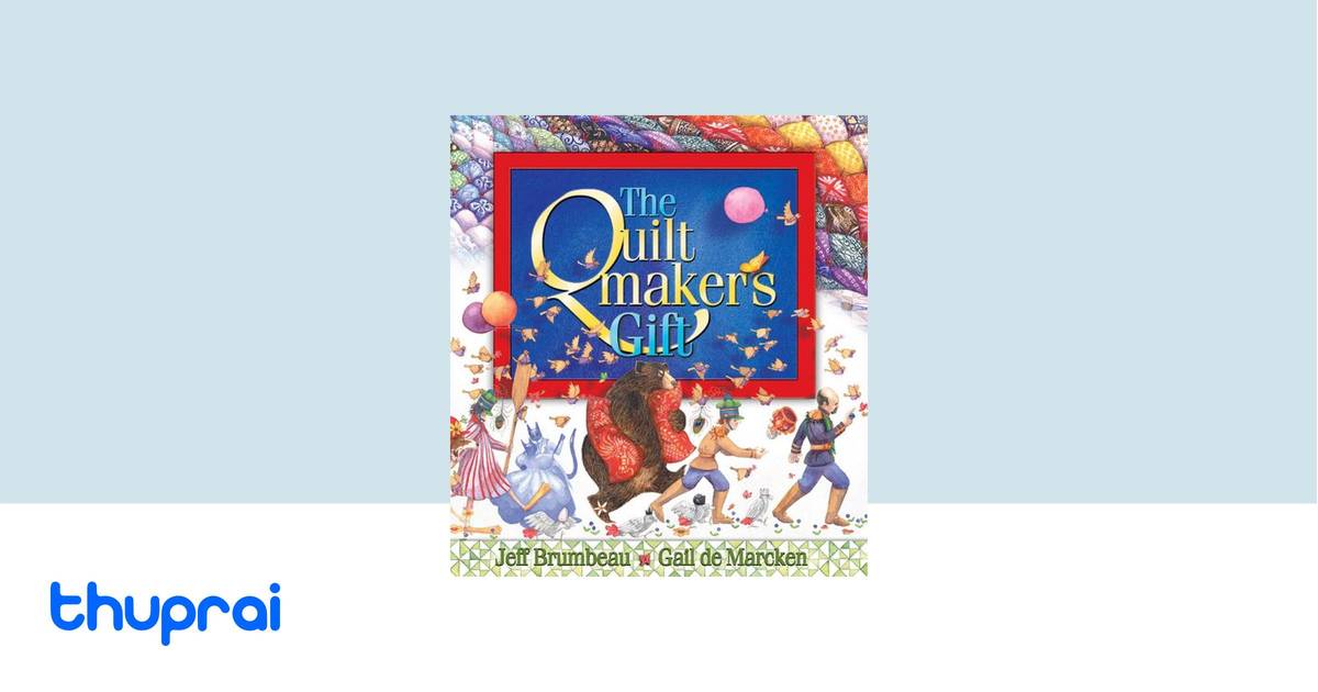 The Quiltmaker's Gift by Jeff Brumbeau - Buy in Nepal | Thuprai