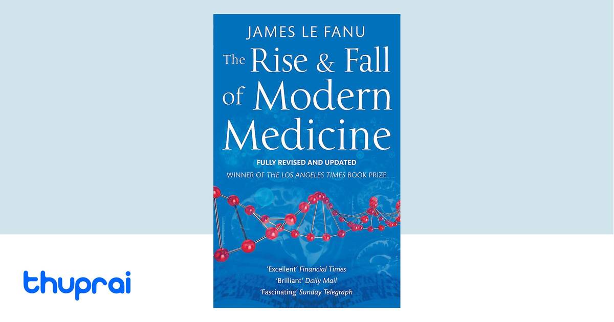 Buy The Rise and Fall of Modern Medicine in Nepal | Thuprai