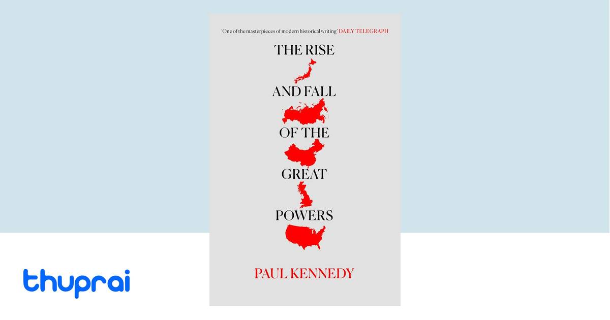 Buy The rise and fall of the great powers in Nepal | Thuprai