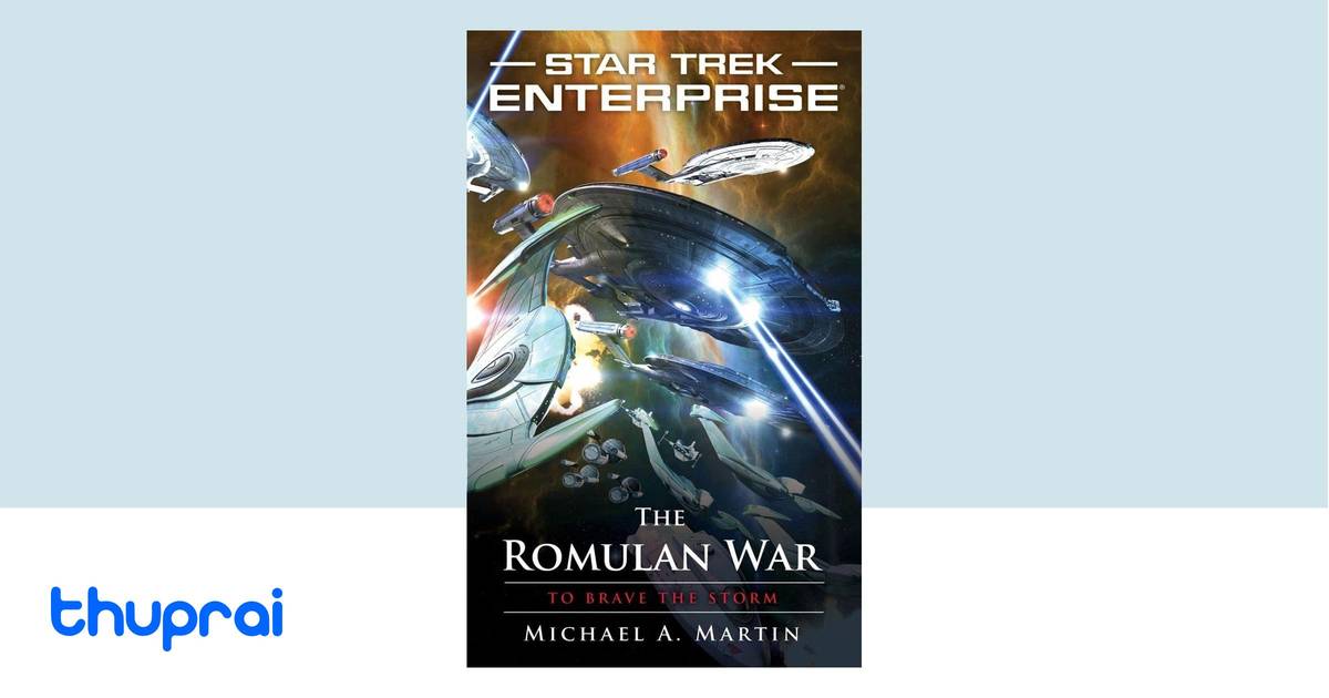 The Romulan War: To Brave the Storm (Star Trek: Enterprise) by Michael ...