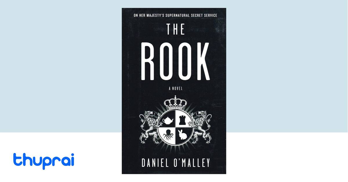 The Rook by Daniel O'Malley - Buy in Nepal | Thuprai