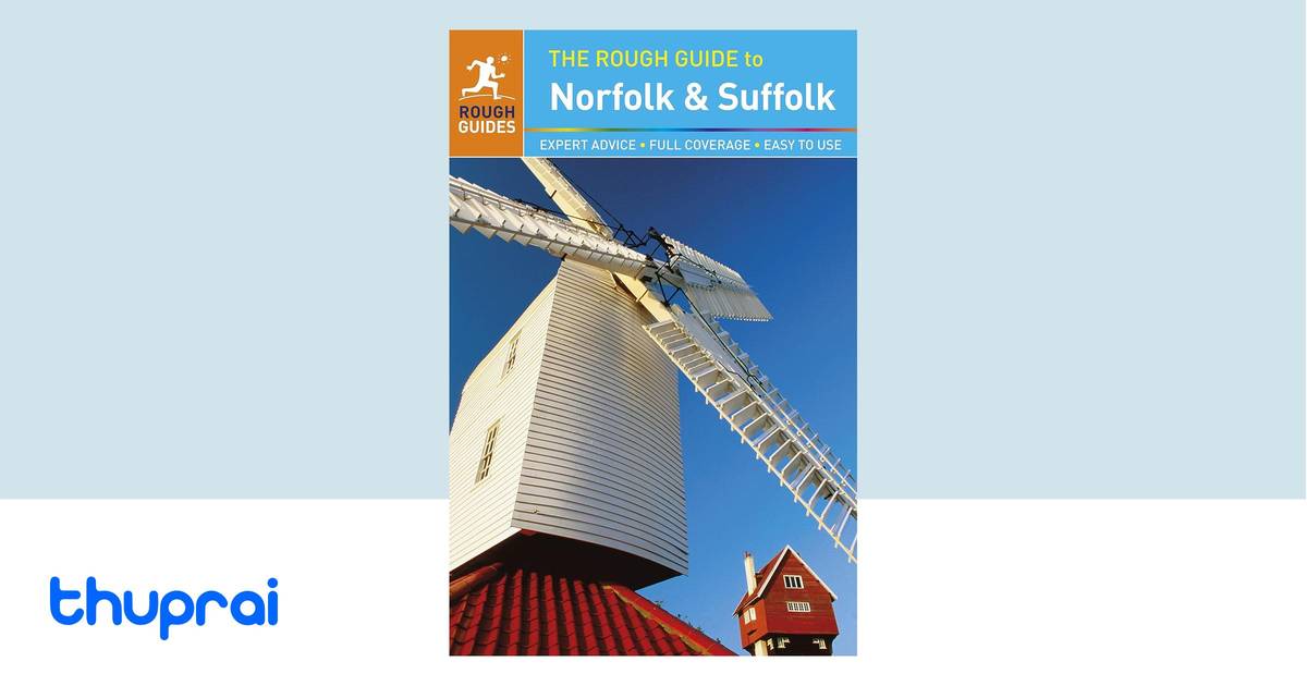 The Rough Guide to Norfolk and Suffolk (Travel Guide) by Rough Guides ...
