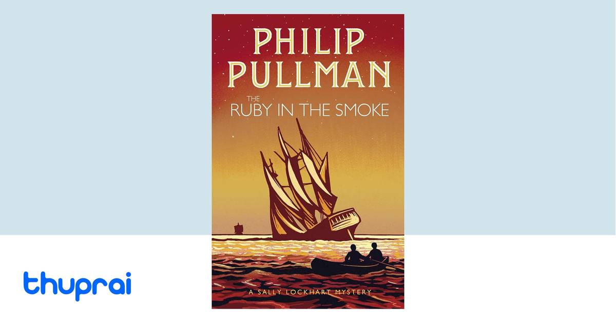 Buy The Ruby in the Smoke (A Sally Lockhart Mystery) in Nepal | Thuprai