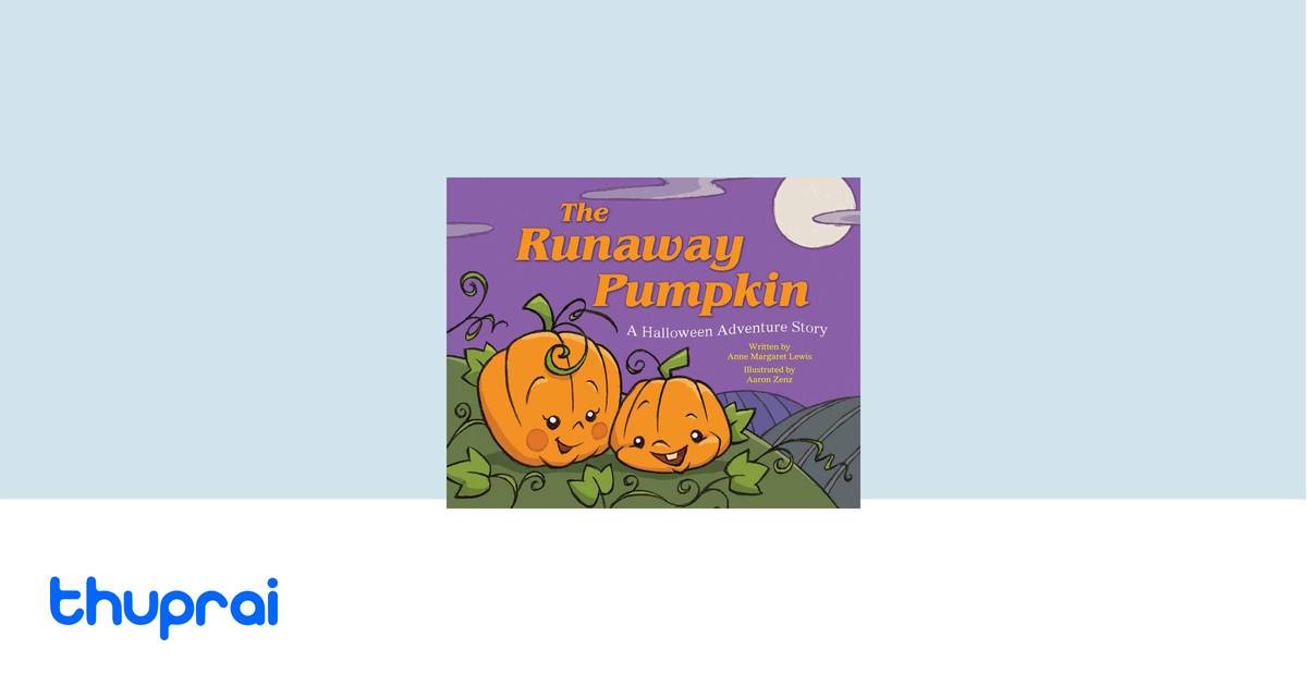 The Runaway Pumpkin by Anne Margaret Lewis - Buy in Nepal | Thuprai